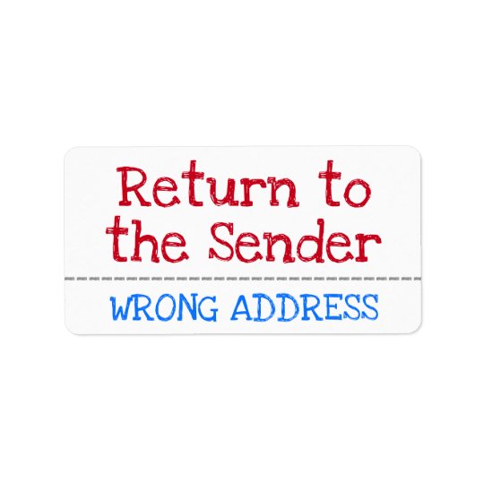 "Return to the Sender", "WRONG ADDRESS" Label | Zazzle.com