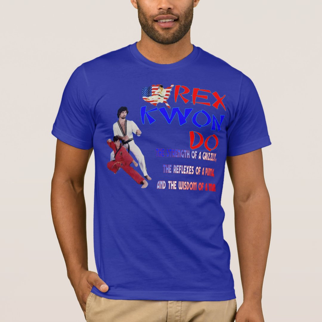 Rex Kwon Do T-Shirt | Zazzle