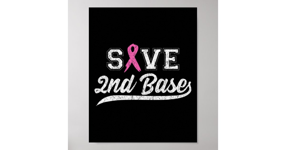 Ribbon Save Second Base Breast Cancer Awareness Vi Poster | Zazzle