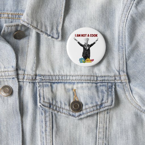 Richard Nixon I Am Not A Cook Pin Button | Zazzle