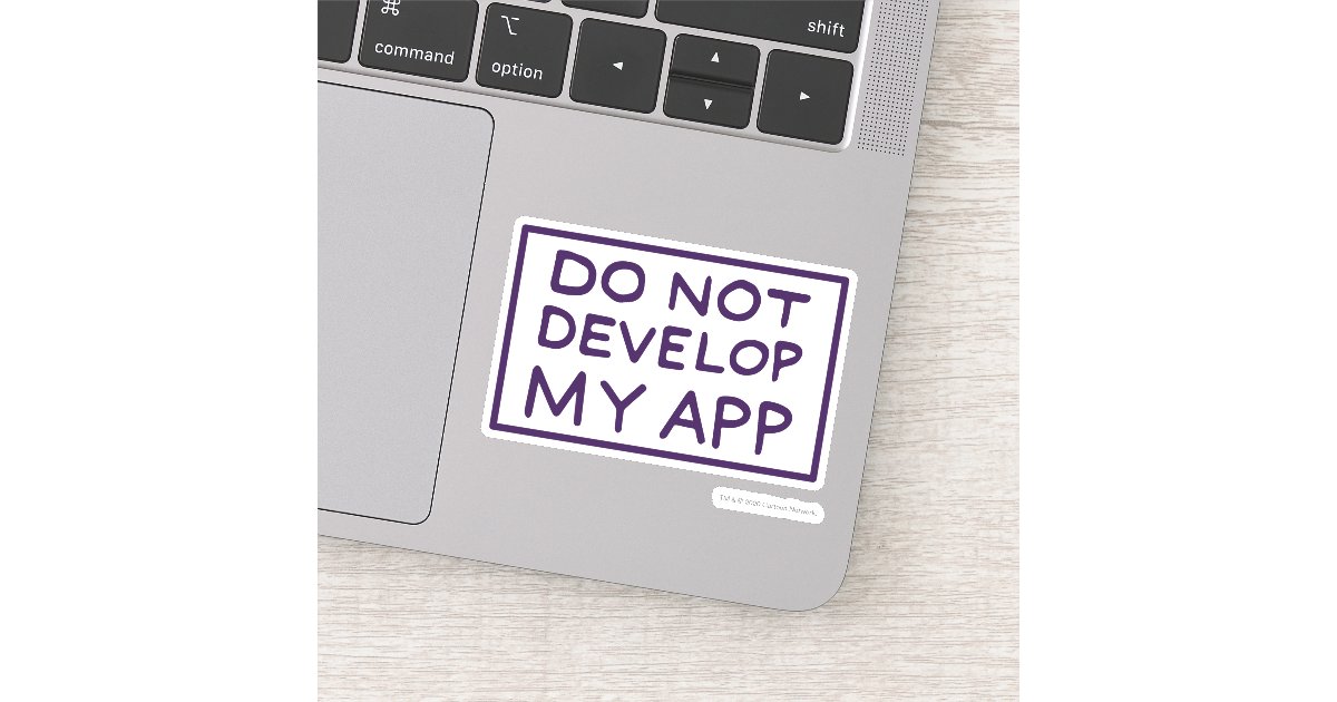 RICK AND MORTY™ | DO NOT DEVELOP MY APP STICKER | Zazzle