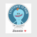 RICK AND MORTY™ | Existence Is Pain Sticker | Zazzle
