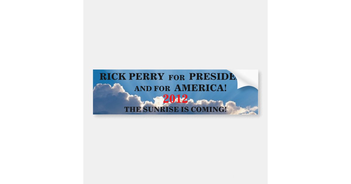 Rick Perry 2012 Sunrise Bumper Sticker | Zazzle