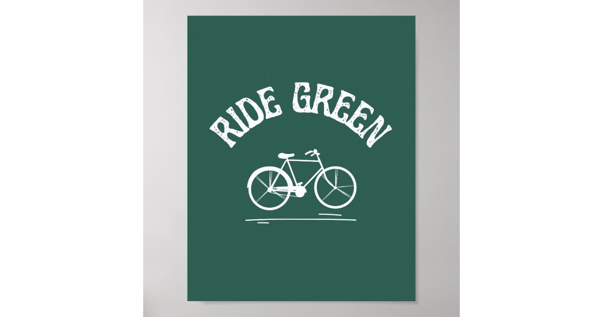 Ride Green Earth Day Poster | Zazzle