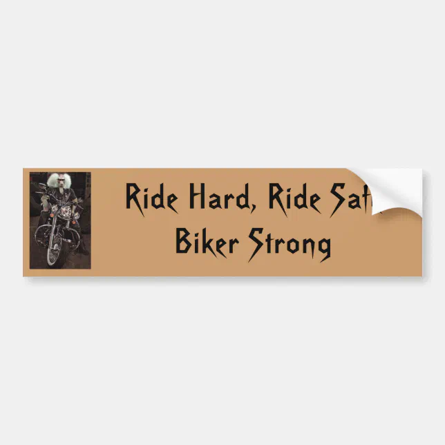 Ride Hard, Ride Safe Biker Strong Bumper Sticker | Zazzle