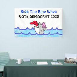 Ride the Blue Wave 2020 Election Vote Democrat Banner | Zazzle
