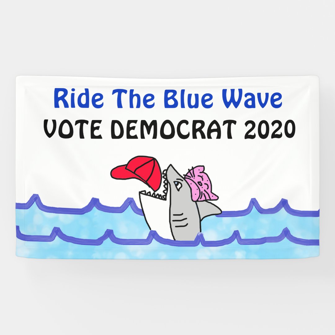 Ride the Blue Wave 2020 Election Vote Democrat Banner | Zazzle