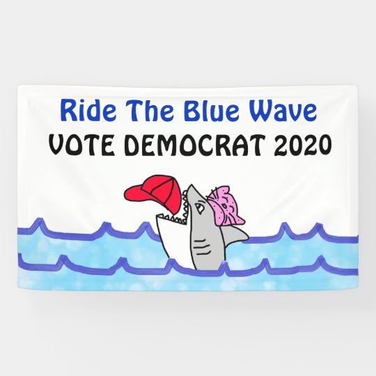 Ride the Blue Wave 2020 Election Vote Democrat Banner | Zazzle.com