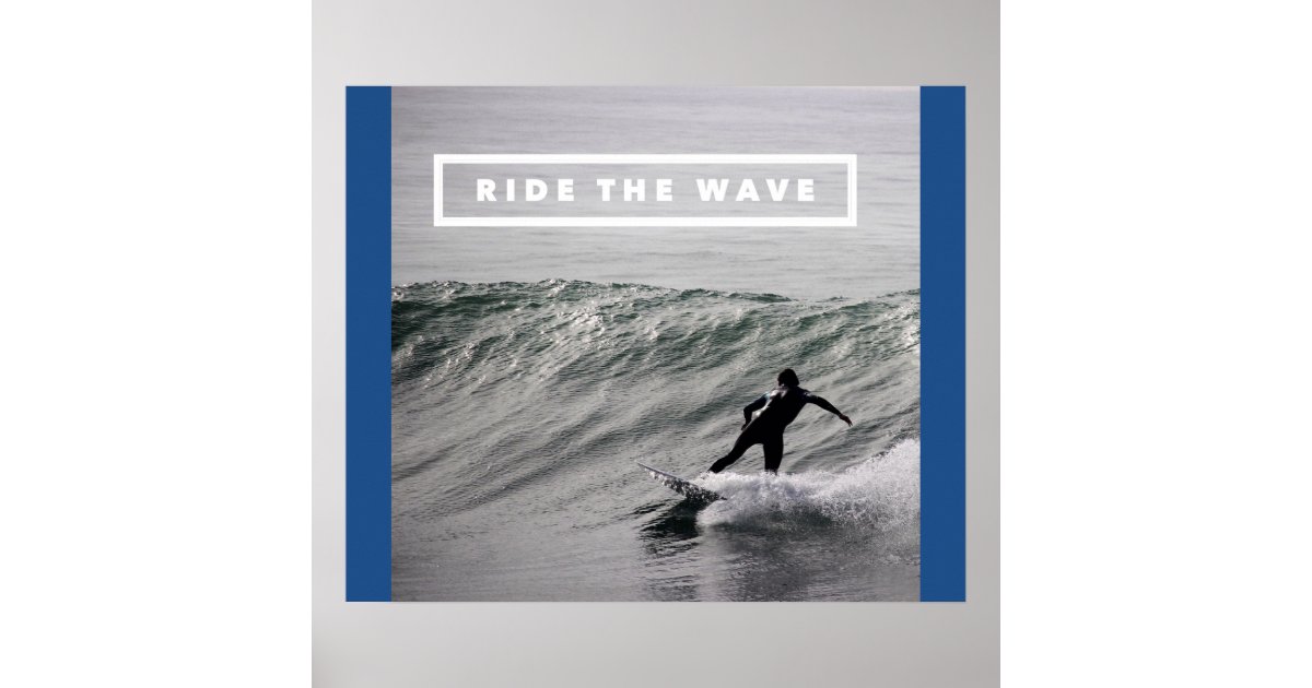 Ride The Wave - Motivational Surfing Video Poster | Zazzle