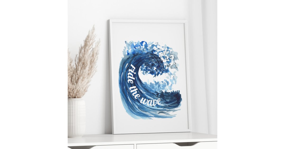 Ride The Wave Watercolor Blue Quote Poster | Zazzle