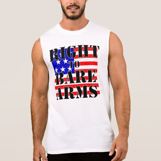 RIGHT TO BARE ARMS SLEEVELESS SHIRT | Zazzle.com