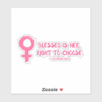 Right to Choose Verse Feminist Vinyl Car Decal | Zazzle