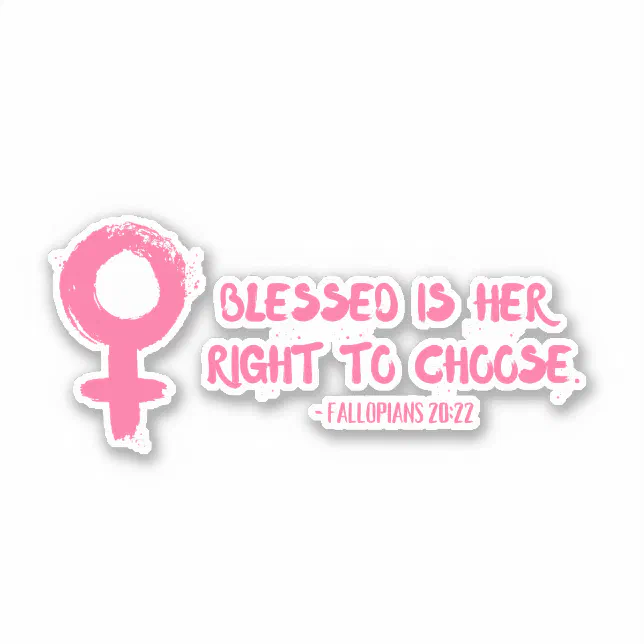 Right to Choose Verse Feminist Vinyl Car Decal | Zazzle