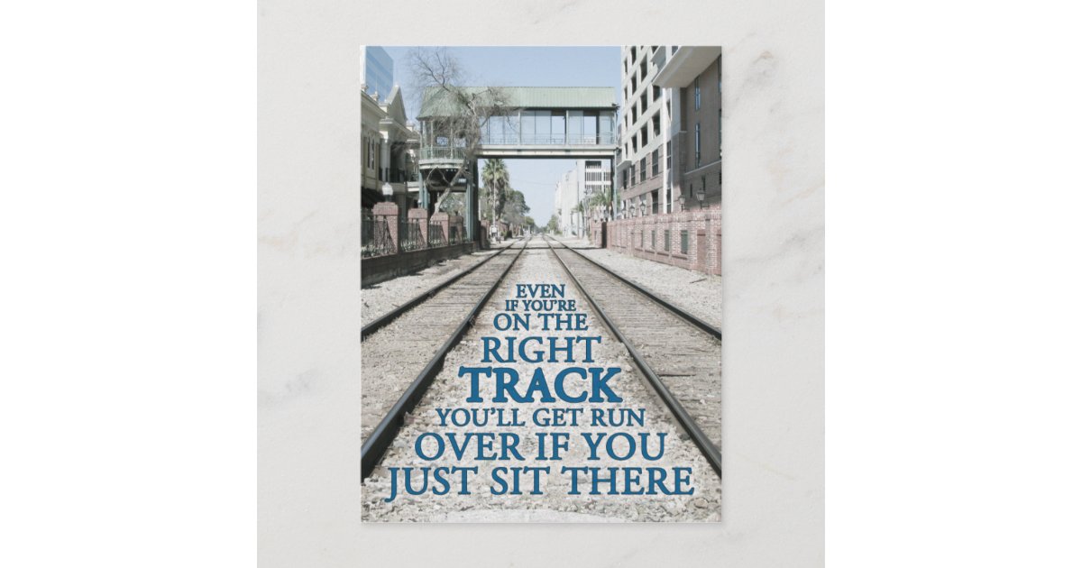 Right Track Quote on Photograph Postcard | Zazzle