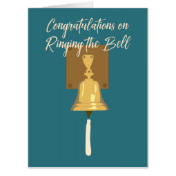 Ringing Cancer Bell, Finished Treatment Card | Zazzle