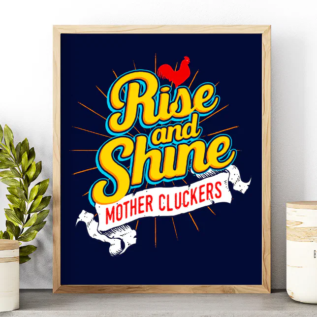 Rise and Shine Mother Cluckers Rooster Country Poster | Zazzle