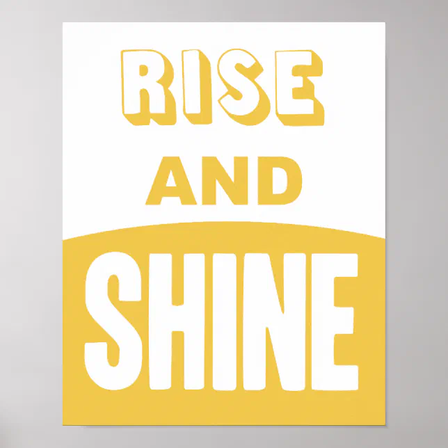 Rise and Shine Poster | Zazzle