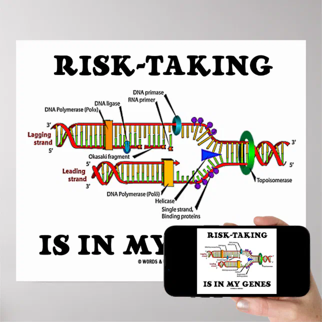 Risk-Taking Is In My Genes DNA Replication Humor Poster | Zazzle