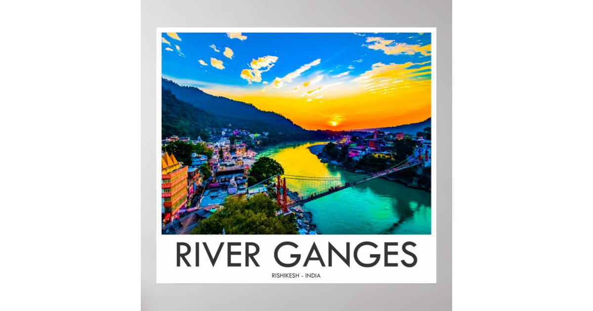 River Ganges, Rishikesh, India Poster | Zazzle