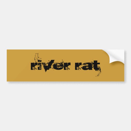 River Rat Bumper Sticker | Zazzle.com