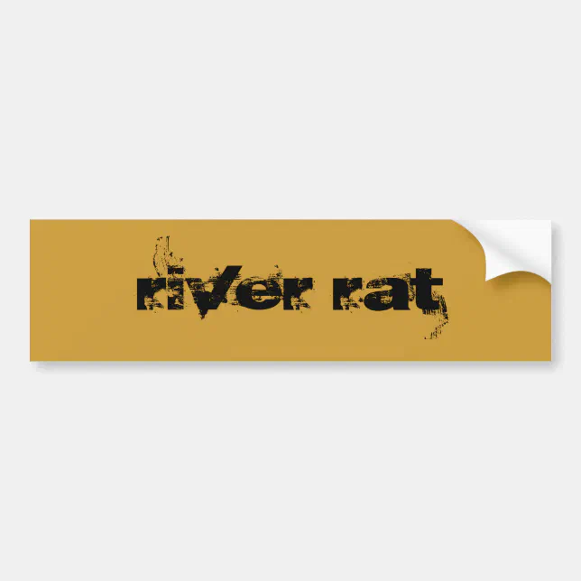 River Rat Bumper Sticker | Zazzle