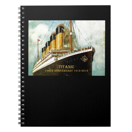 RMS Titanic 100th Anniversary Notebook | Zazzle.com