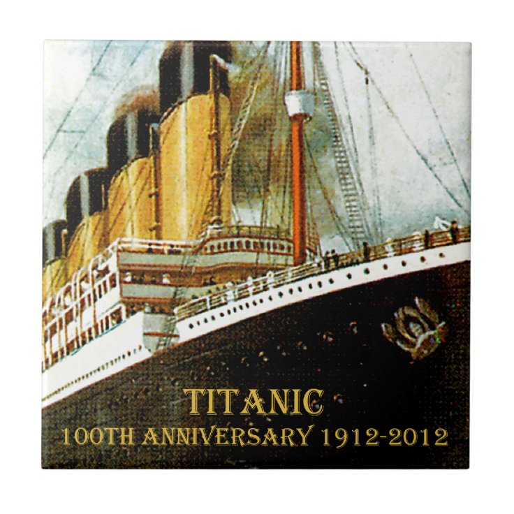 RMS Titanic 100th Anniversary Tile | Zazzle