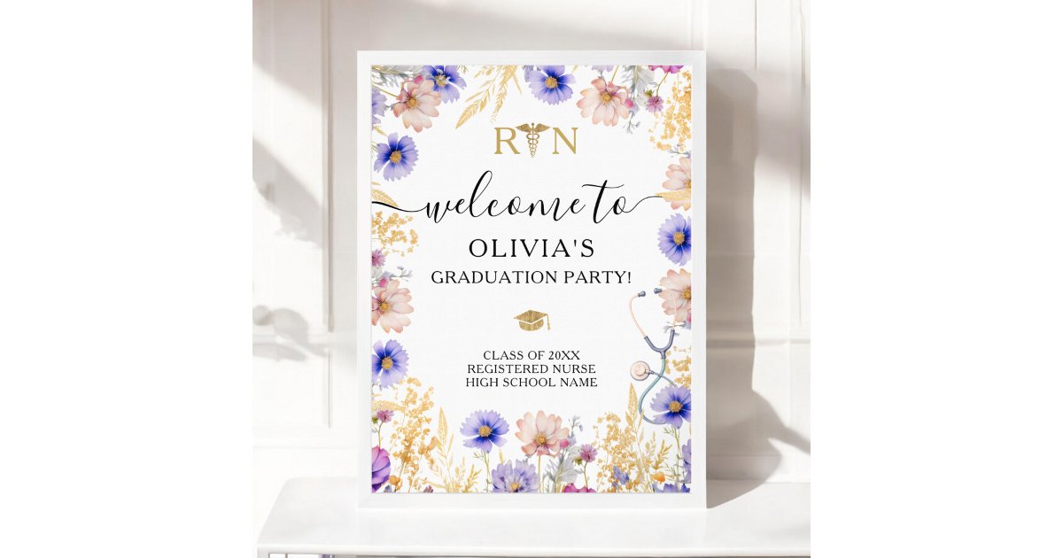 RN Nurse Graduation Party Wildflowers Welcome Poster | Zazzle