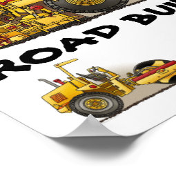 Road Builders Construction Poster Print | Zazzle