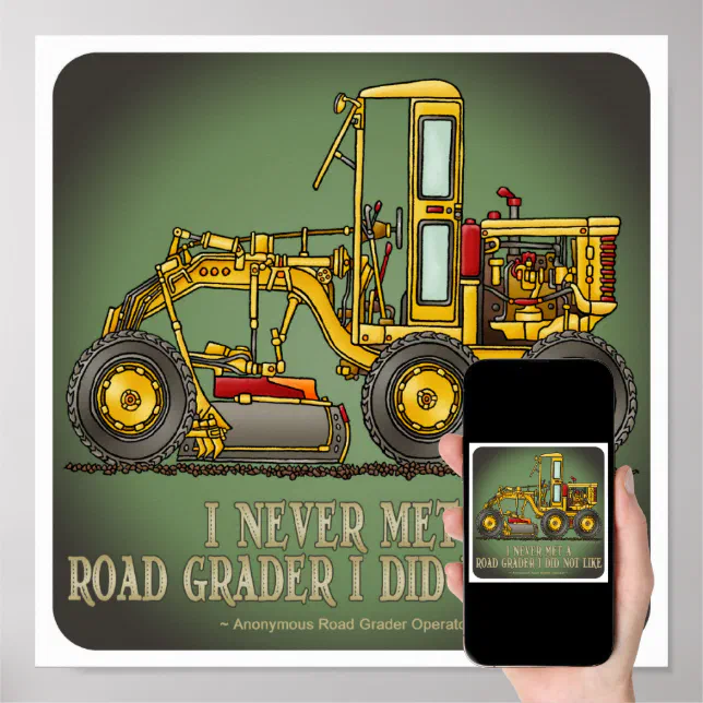 Road Grader Operator Quote Poster | Zazzle