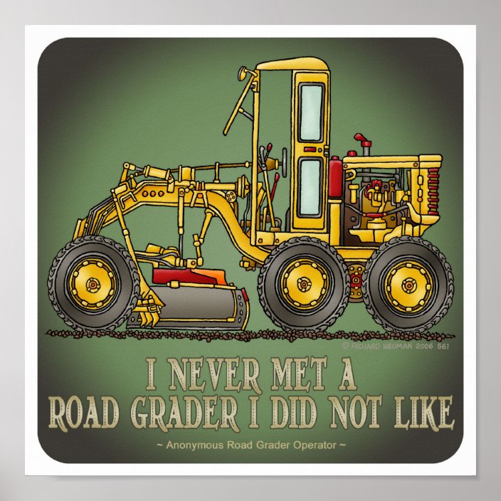 Road Grader Operator Quote Poster | Zazzle.com