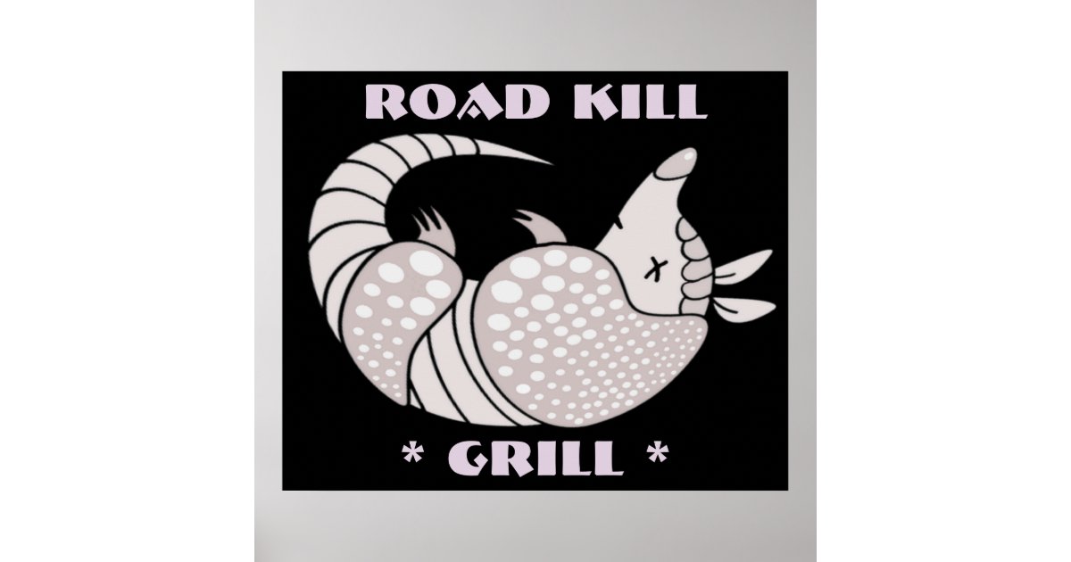 Road Kill Grill Poster Print | Zazzle