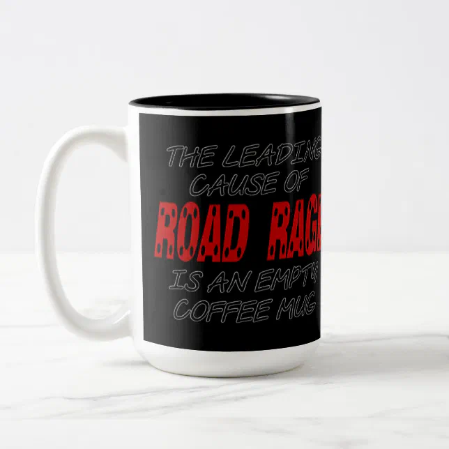 Road Rage Coffee Humor Two-Tone Coffee Mug | Zazzle