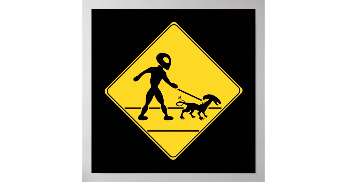 Road Sign- Alien Crossing Poster | Zazzle