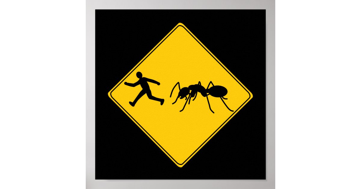 Road Sign- Giant Ant Poster | Zazzle