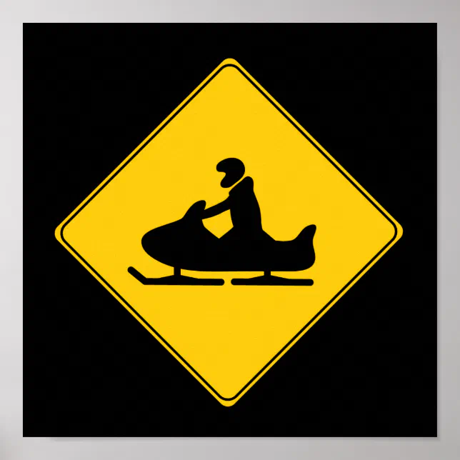 Road Sign- Snowmobile Poster | Zazzle