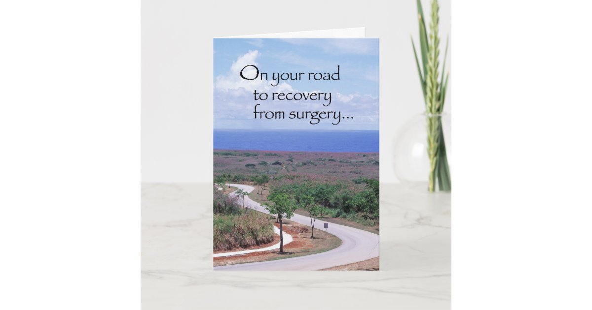 Road to Recovery after Surgery Card | Zazzle
