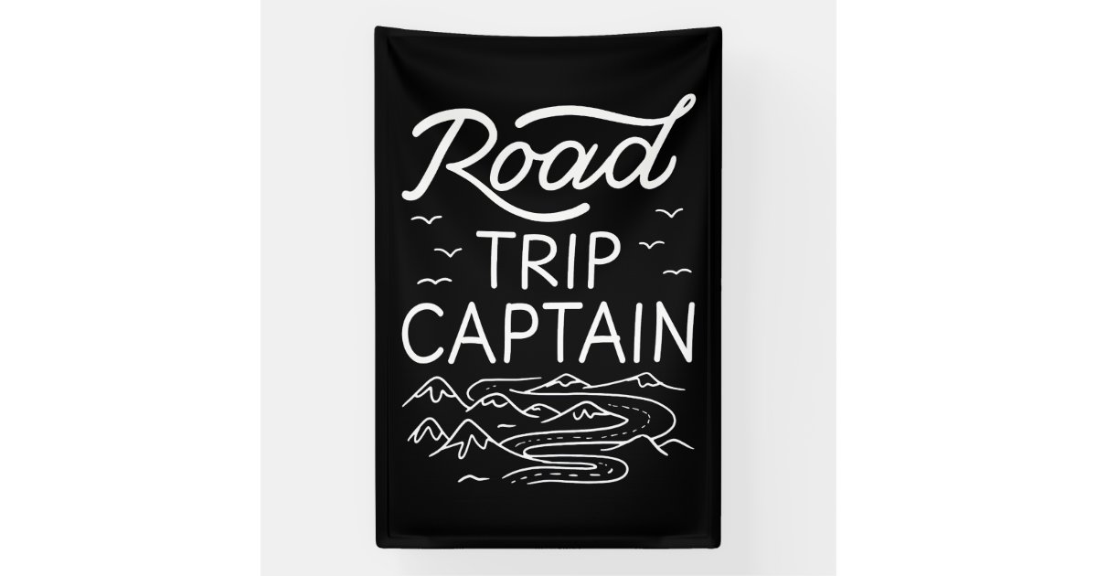 Road Trip Captain I Banner | Zazzle