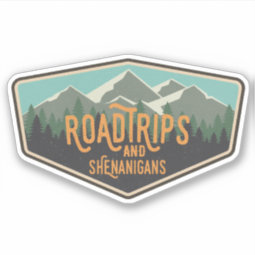 Road Trips and Shenanigans Sticker | Zazzle