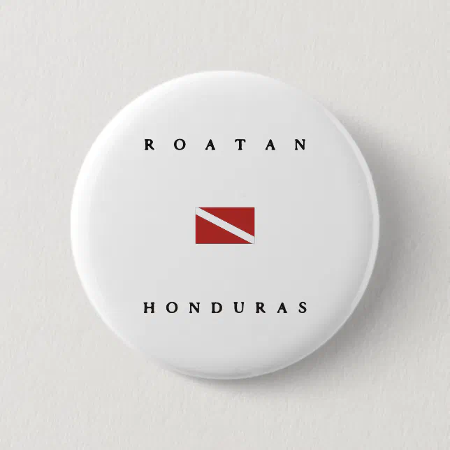 Roatan Honduras Scuba Dive Flag Pinback Button | Zazzle