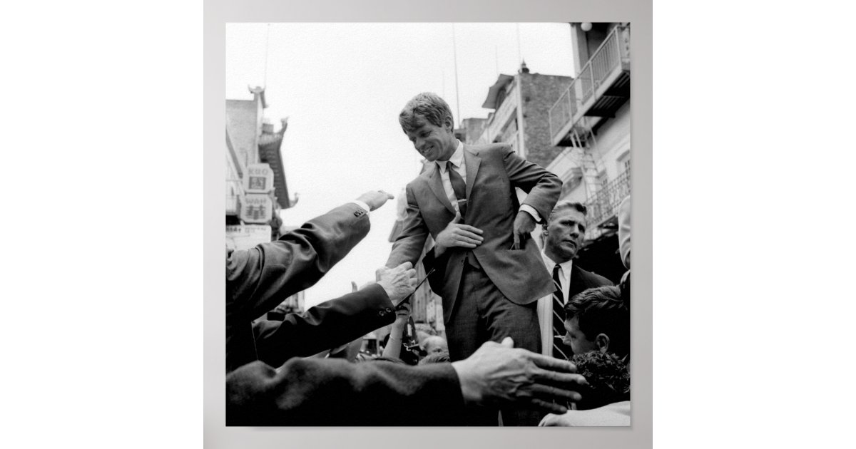 Robert Kennedy Pressing The Flesh - 1968 Poster | Zazzle