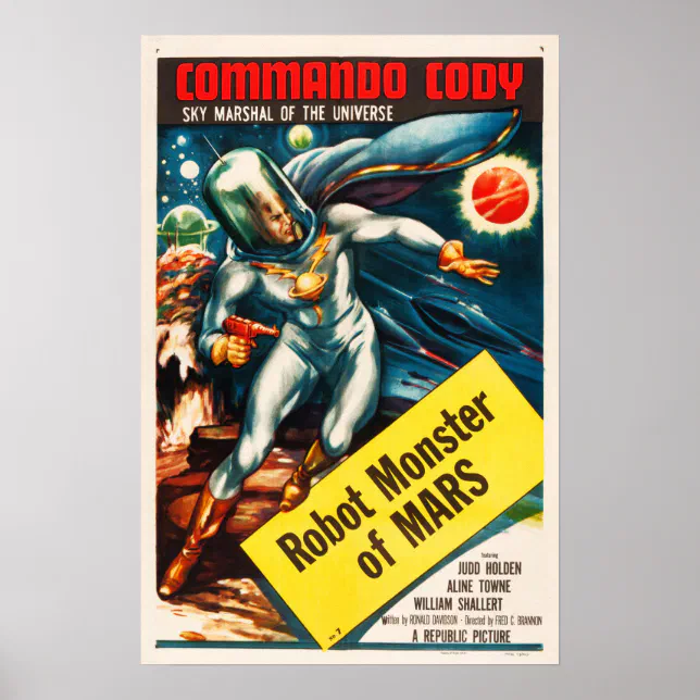 ROBOT MONSTERS OF MARS Commando Cody Retro Sci Fi Poster | Zazzle