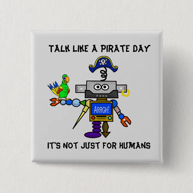 Robot Pirate "Talk Like A Pirate Day" Button | Zazzle