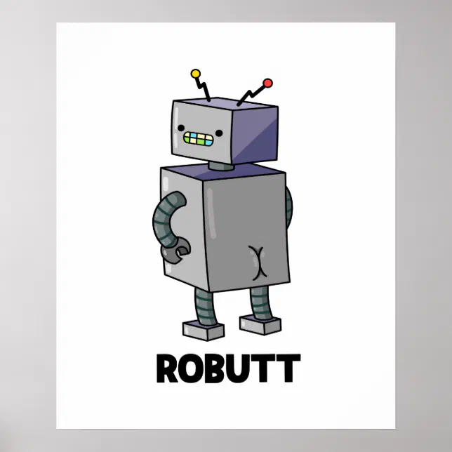 Robutt Funny Robot Pun Poster | Zazzle