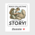 Rock Collecting Mineral Collector Geology Sticker | Zazzle