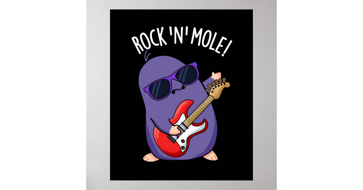 Rock N Mole Funny Animal Pun Dark BG Poster | Zazzle