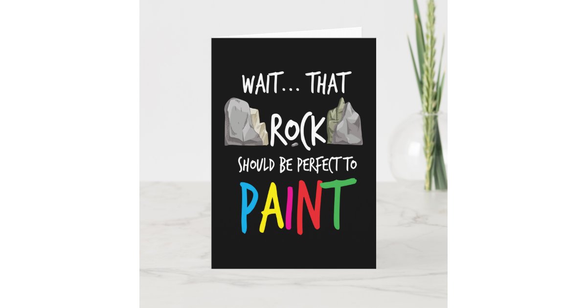 Rock Perfect To Paint Stones Card | Zazzle