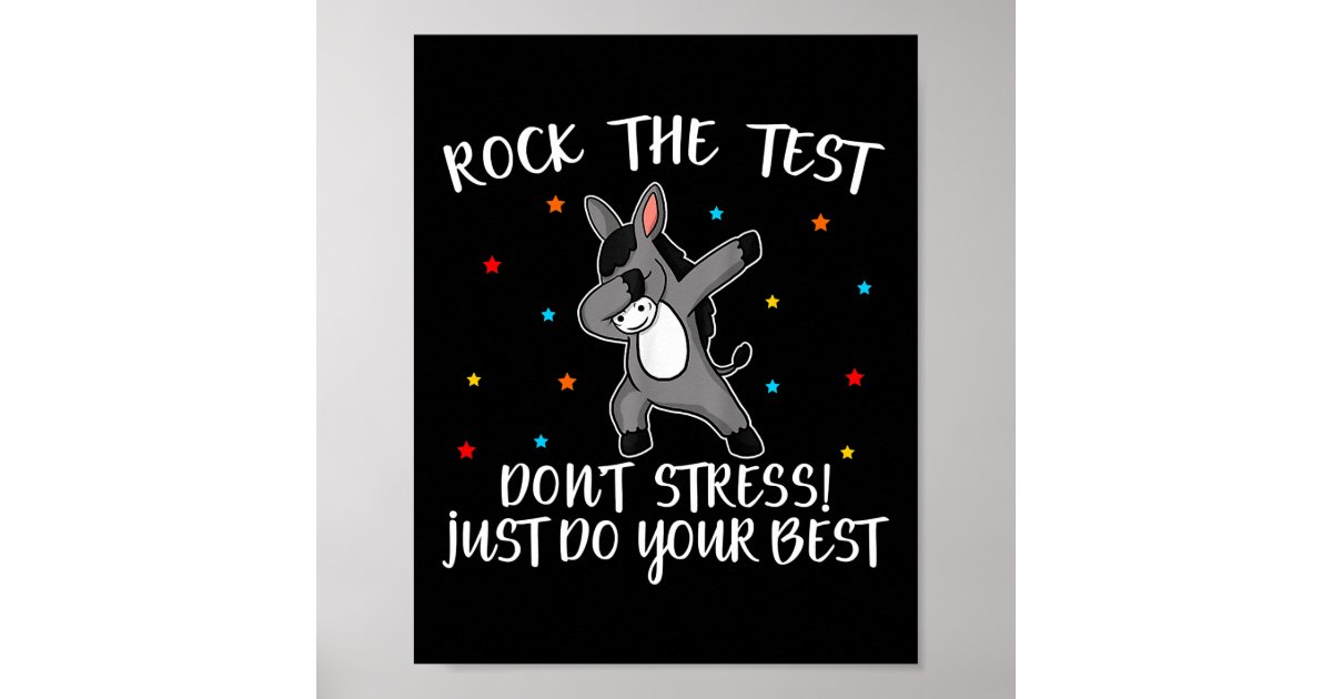Rock The Test Don't Stress Just Do Your Best Poster | Zazzle