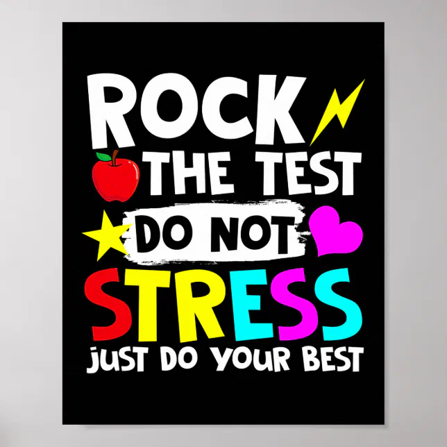 Rock The Test Dont Stress Just Do Your Best Poster | Zazzle