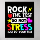 Rock The Test Dont Stress Just Do Your Best Poster | Zazzle
